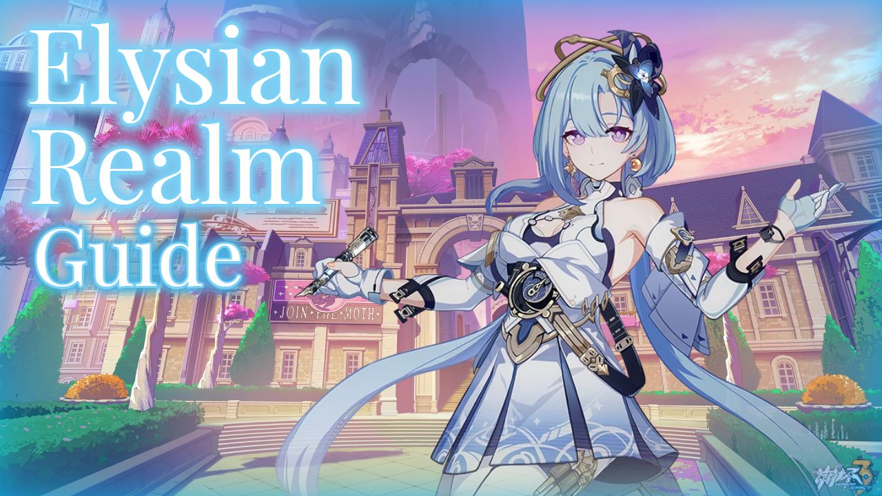 (Honkai v7.1 BETA) Cosmic Expression Elysian Realm Guide Honkai Impact 3rd | HoYoLAB