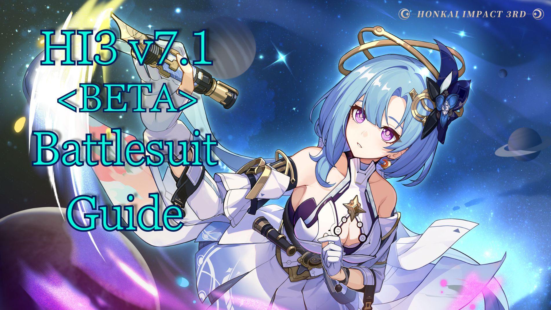 HI3 Beta v7.1: Full Battlesuit Guide Honkai Impact 3rd | HoYoLAB