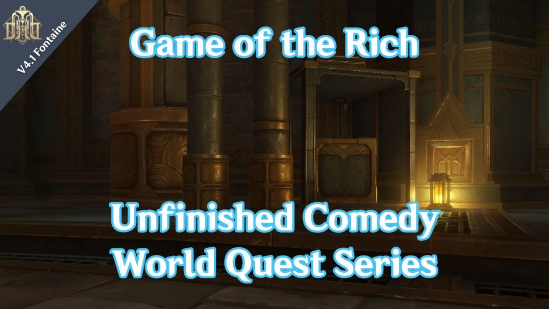 [V4.1 Guide] Game of the Rich - Unfinished Comedy (World Quest Series ...