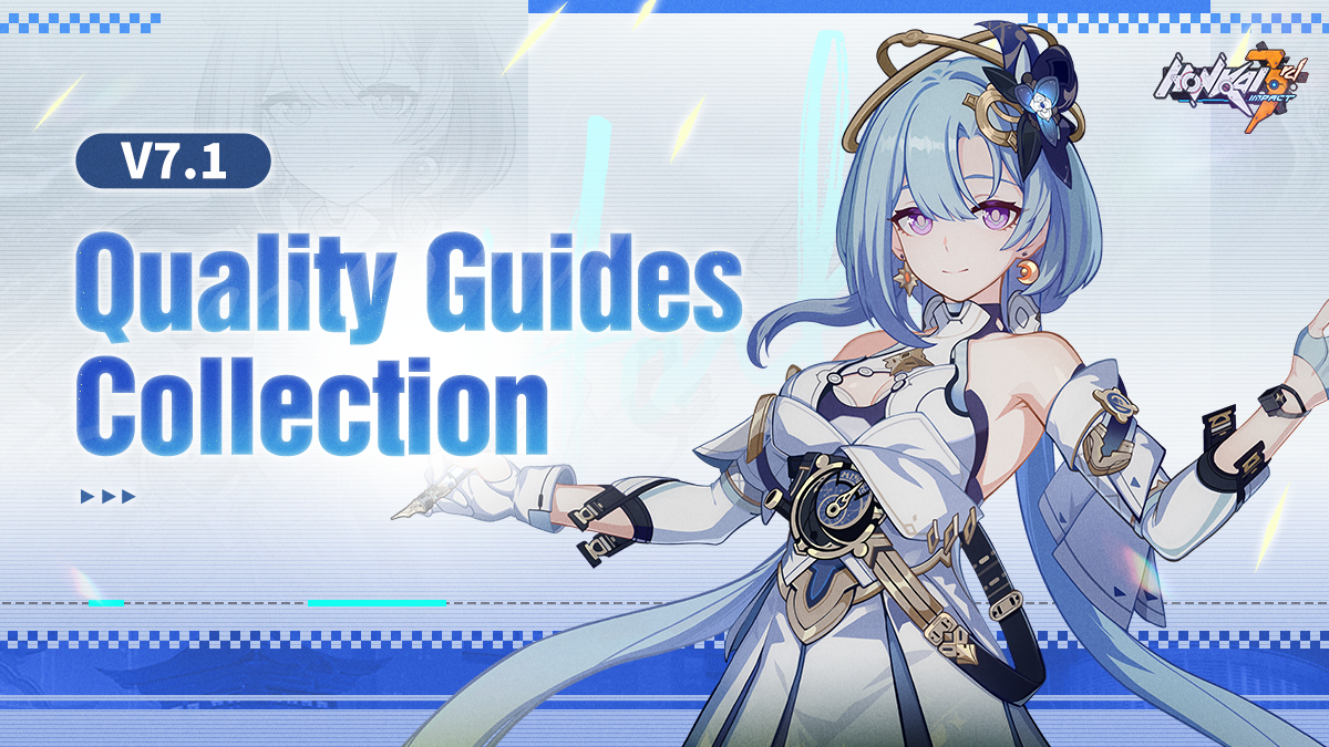 v7.1 Quality Guides Collection Honkai Impact 3rd | HoYoLAB
