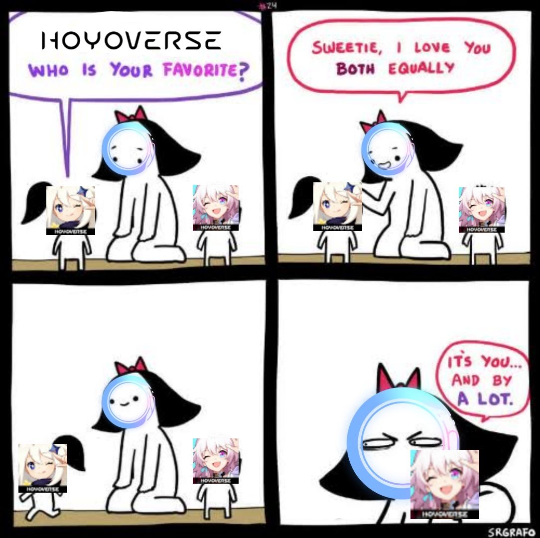So, this is how it feels to be the favorite child, huh? Honkai: Star ...