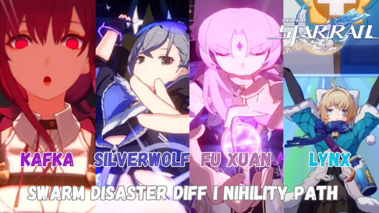 Kafka-Silverwolf-Fuxuan-Lynx Swarm Disaster Diff I Nihility Path Honkai ...