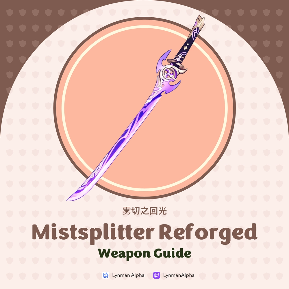 Mistsplitter Reforged | Genshin Impact Weapon Guide Genshin Impact ...