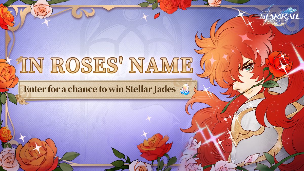 [Event with Rewards] In Roses' Name Honkai: Star Rail | HoYoLAB