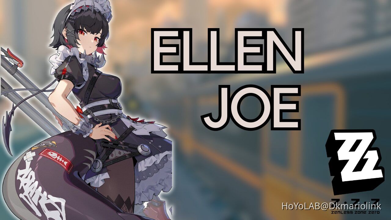 Ellen Joe Build Guide and Tips! Zenless Zone Zero | HoYoLAB