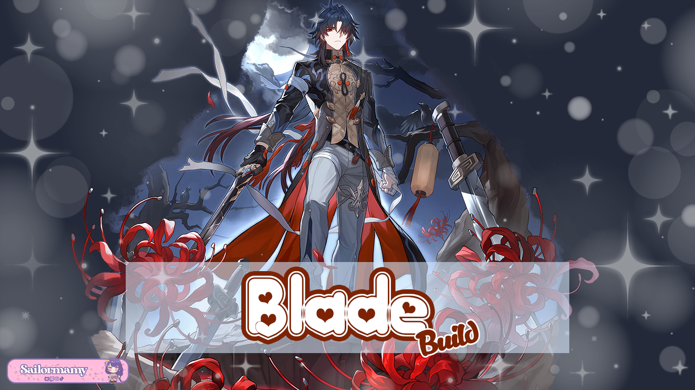 [V1.6] Blade🌹Build Guide Honkai Star Rail (ITA-ENG) Honkai: Star Rail ...