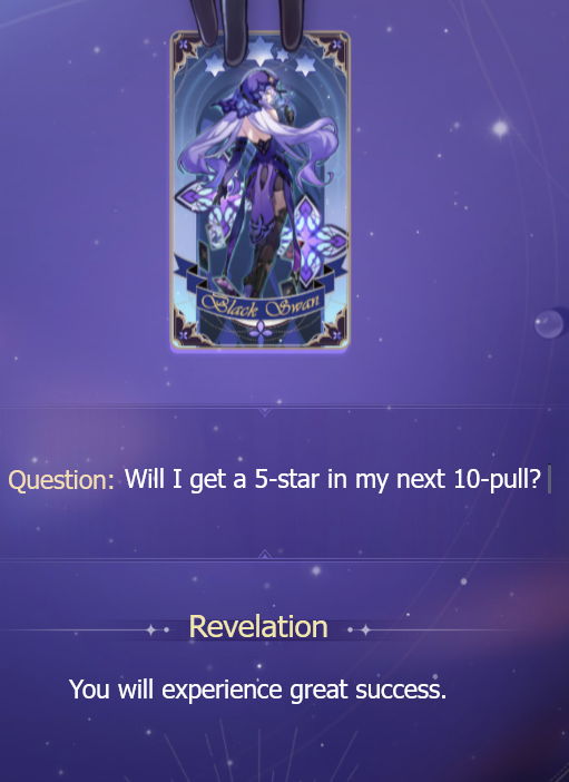 Black Swan Fortune Tip: Ask for general questions like "Will I pull characters I want" # ...