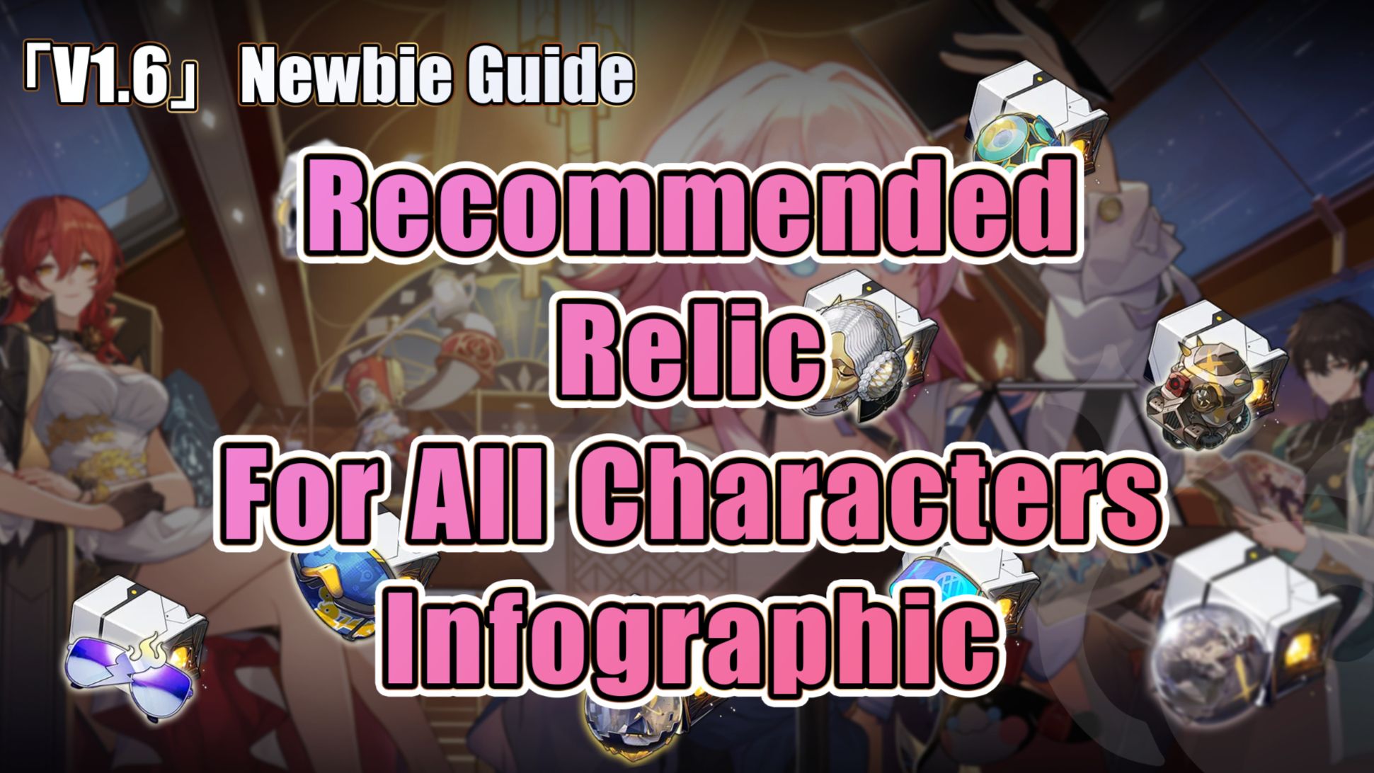 [V1.6] Newbie Guide | Recommended Relic For All Characters Infographic ...