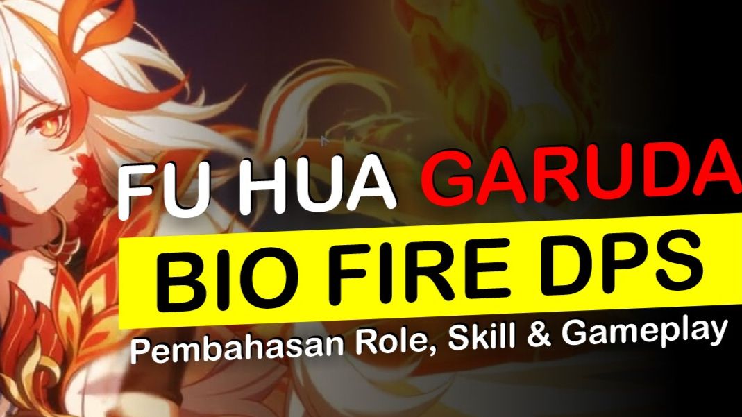 Fu Hua GARUDA Pembahasan Role, Skill dan Gameplay | BETA 7.2 Honkai ...