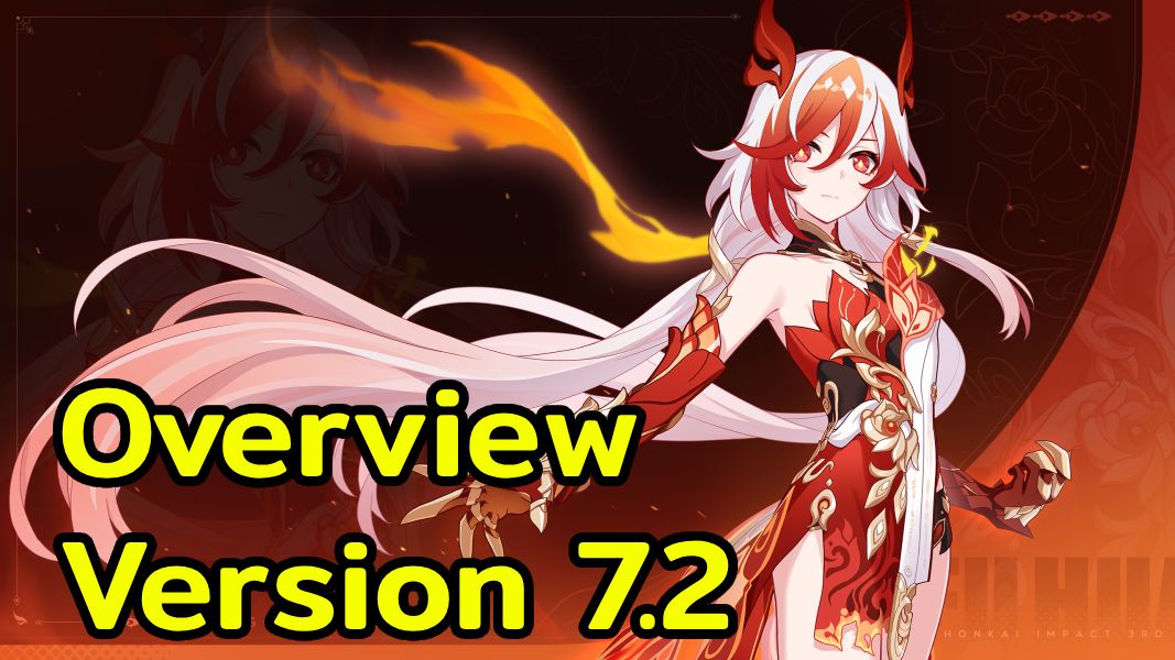 Overview 7.2 [จากพิภพบรรจบดาว] Honkai Impact 3rd | HoYoLAB