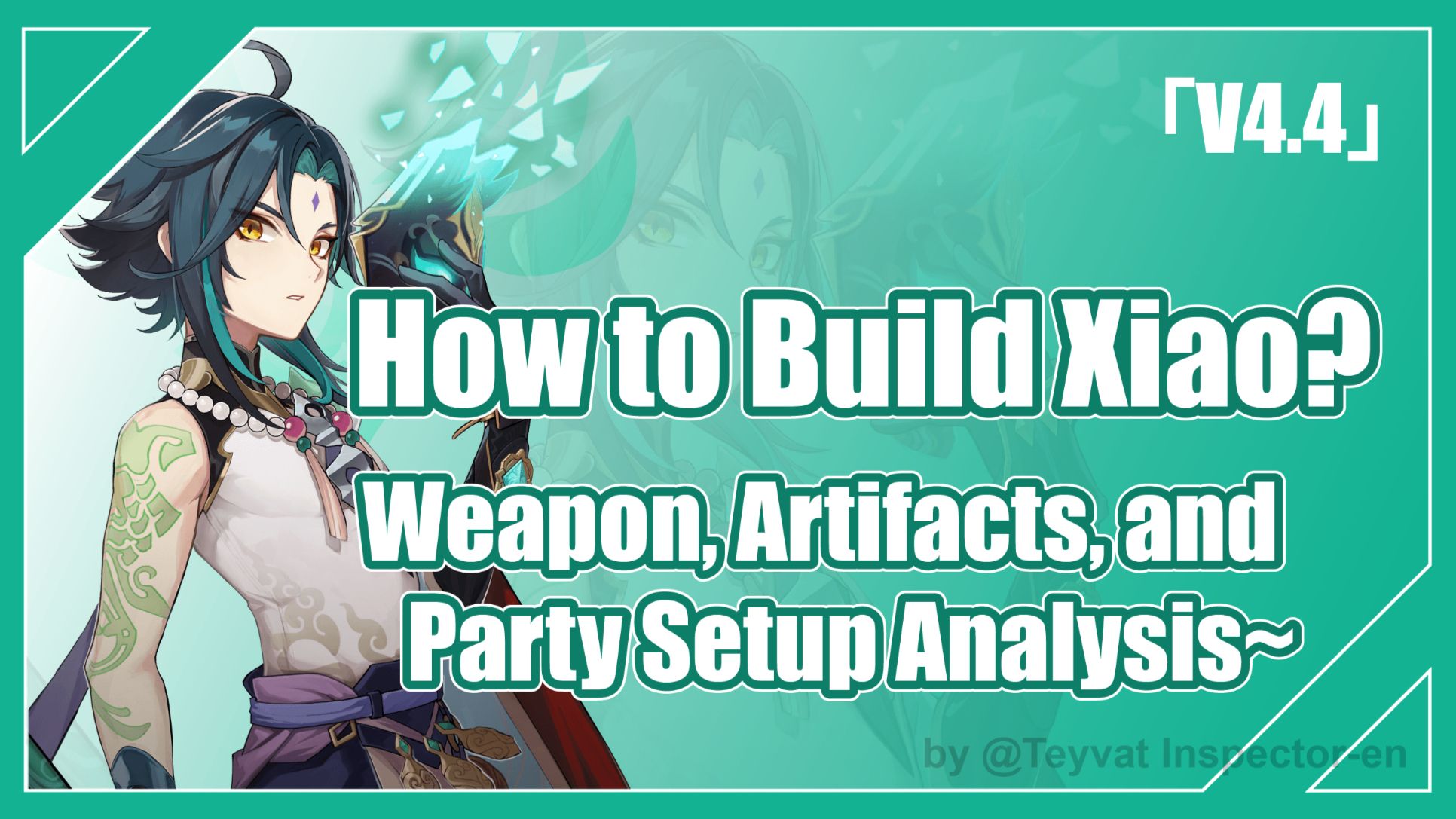 [V4.4] How to Build Xiao? Weapon, Artifacts, and Party Setup Analysis ...
