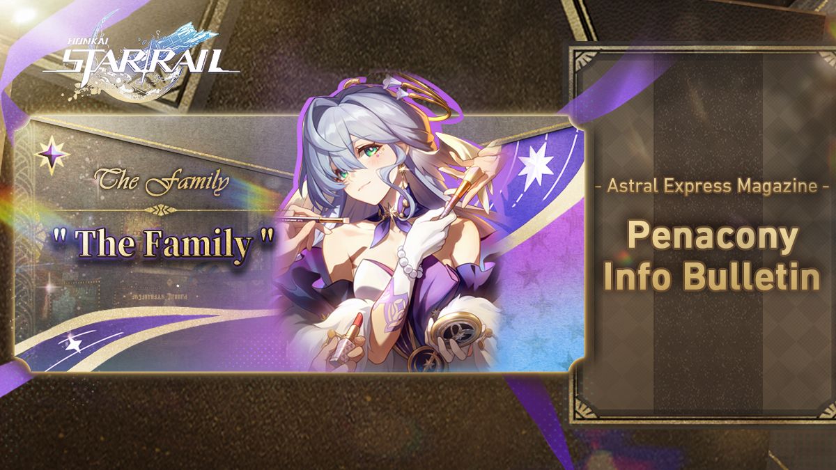 Astral Express Magazine — Penacony Info Bulletin "The Family" Honkai ...