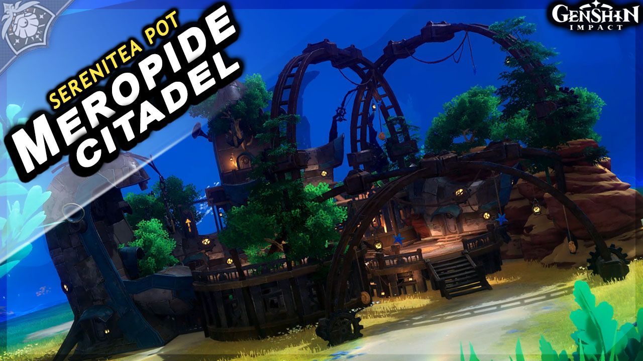Meropide Citadel {340103729357} Genshin Impact | HoYoLAB