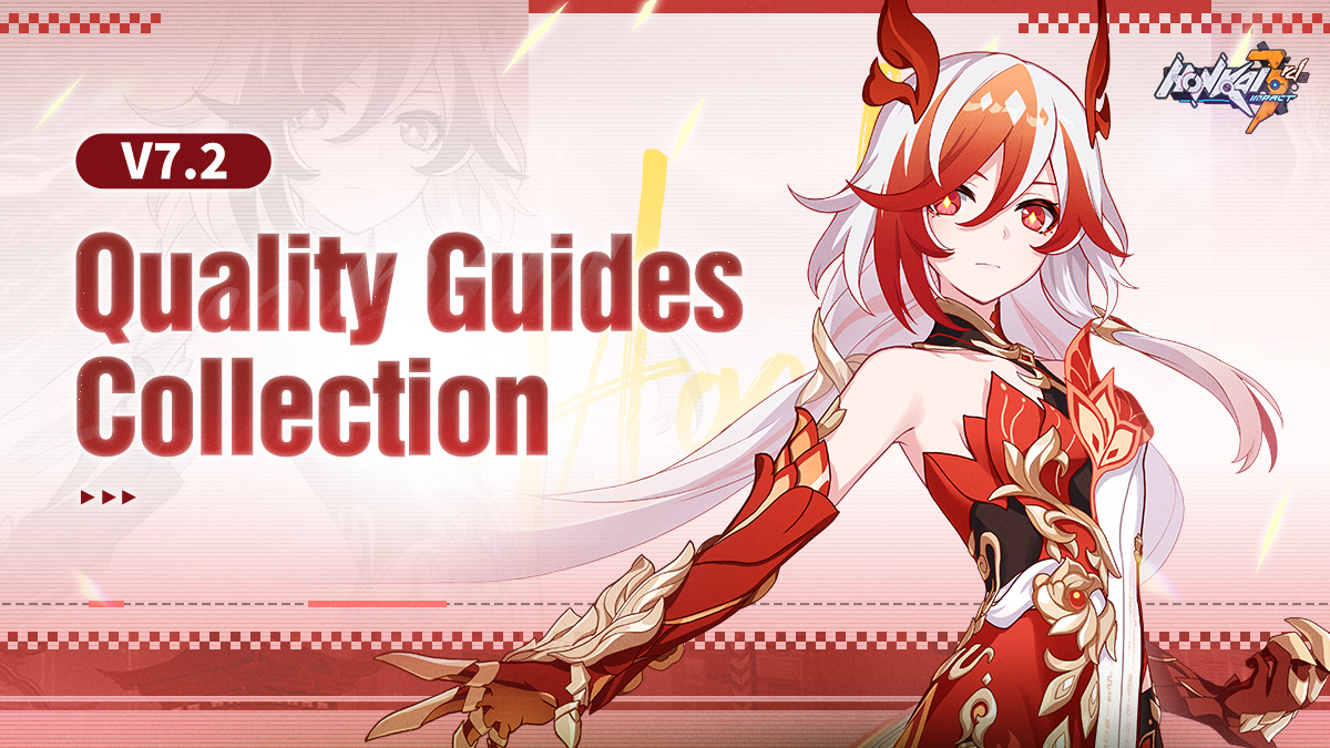 v7.2Quality Guides Collection Honkai Impact 3rd | HoYoLAB