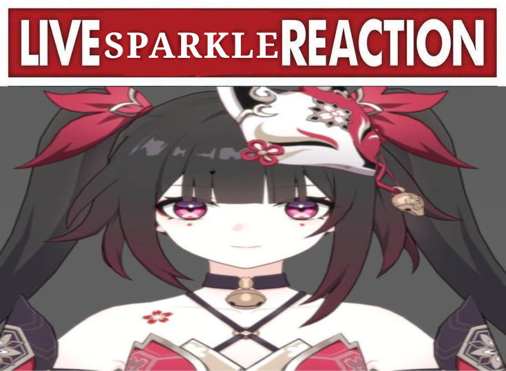 sparkle's live reaction Honkai: Star Rail | HoYoLAB