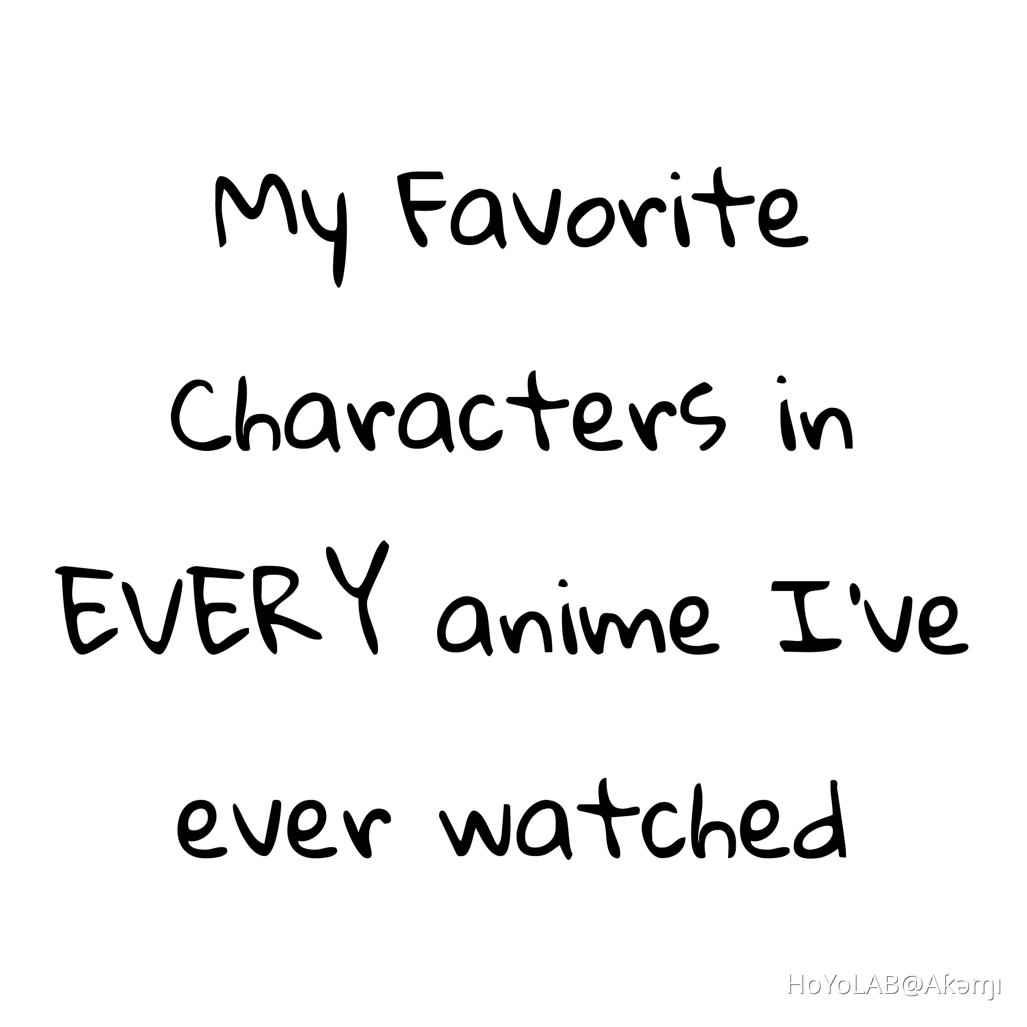 My favorite characters in EVERY anime I've watched (+quotes) | HoYoLAB