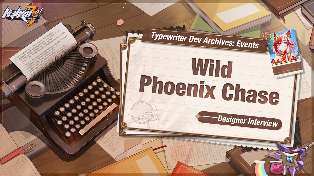 Typewriter Art Archives | Wild Phoenix Chase Designer Interview Honkai Impact 3rd | HoYoLAB