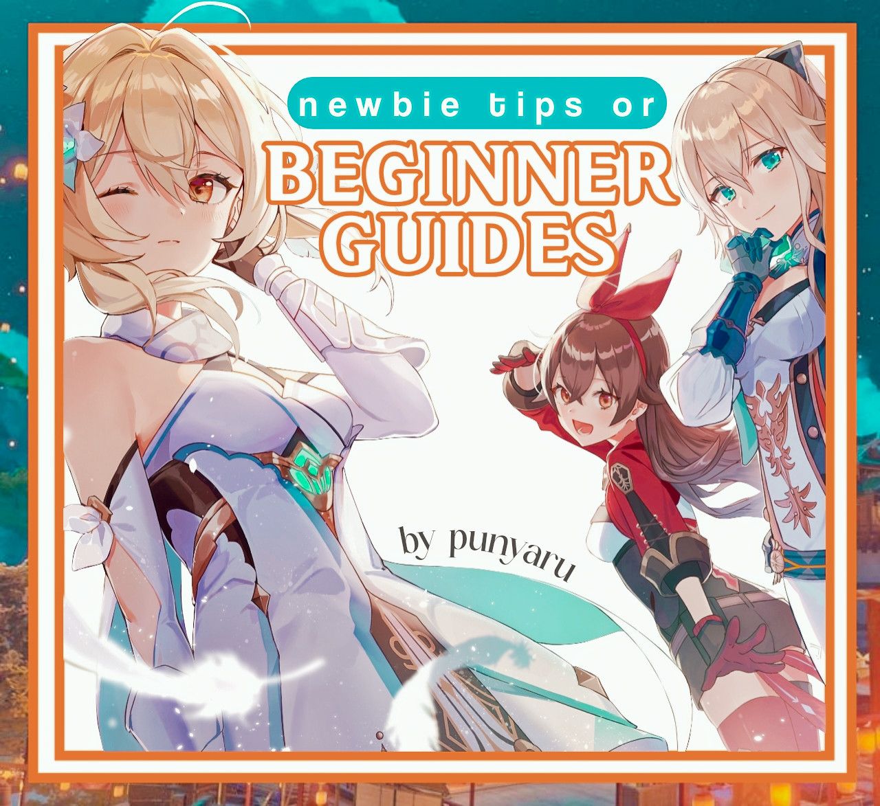 tips or guide for fellow beginners / newbie [INA/IND/BAHASA] Genshin Impact | HoYoLAB