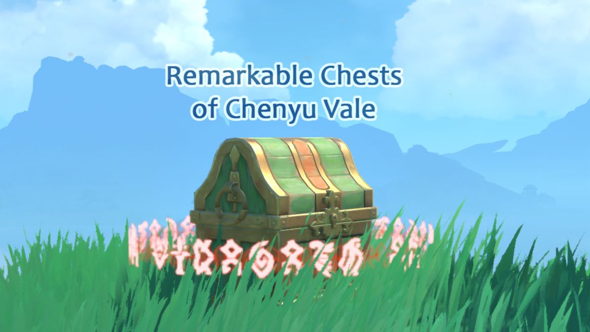 4.4 Chenyu Vale Remarkable Chest locations Genshin Impact | HoYoLAB