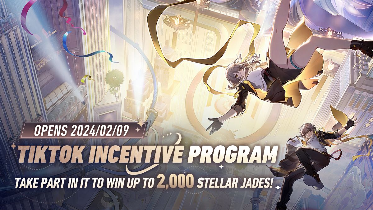 Honkai: Star Rail Version 2.0 TikTok Incentive Program Honkai: Star Rail | HoYoLAB