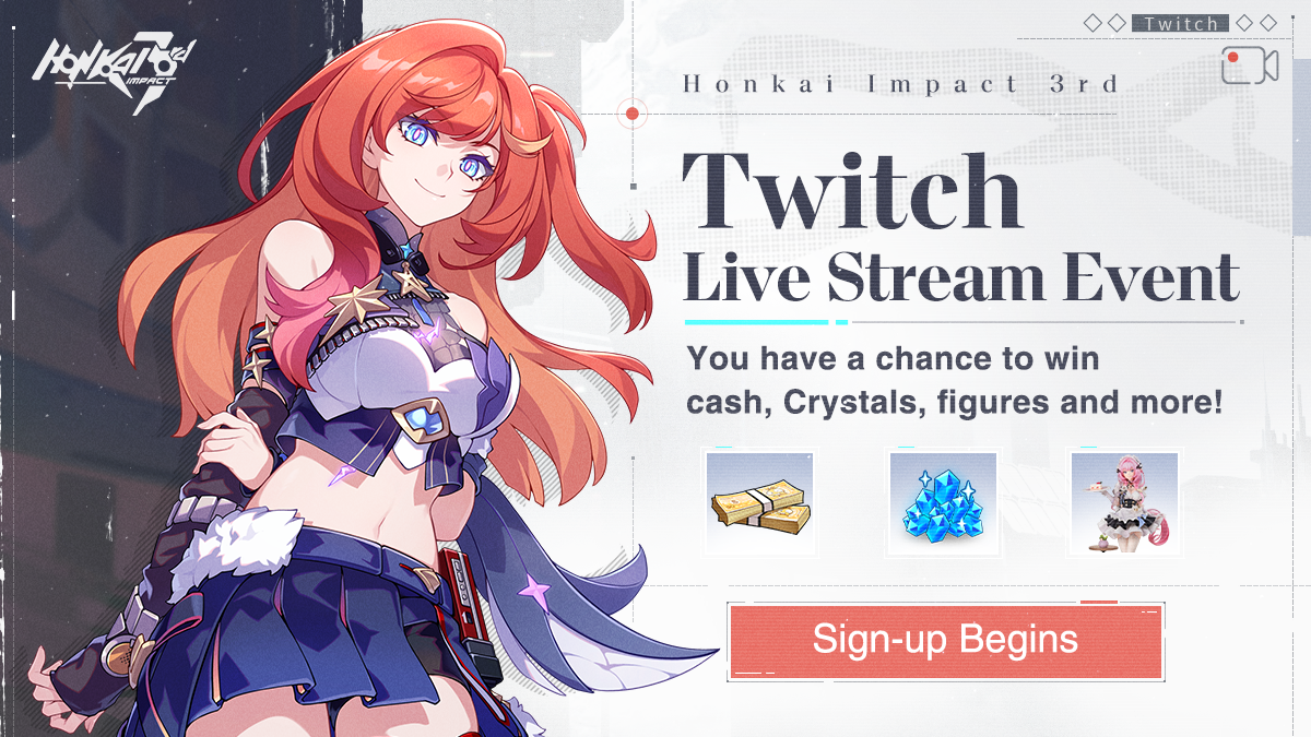 Honkai Impact 3rd Twitch Live Stream Event Honkai Impact 3rd | HoYoLAB