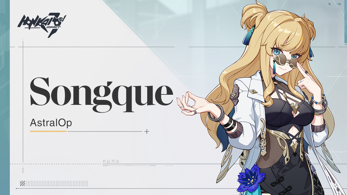 AstralOp - Songque Debuts Honkai Impact 3rd | HoYoLAB
