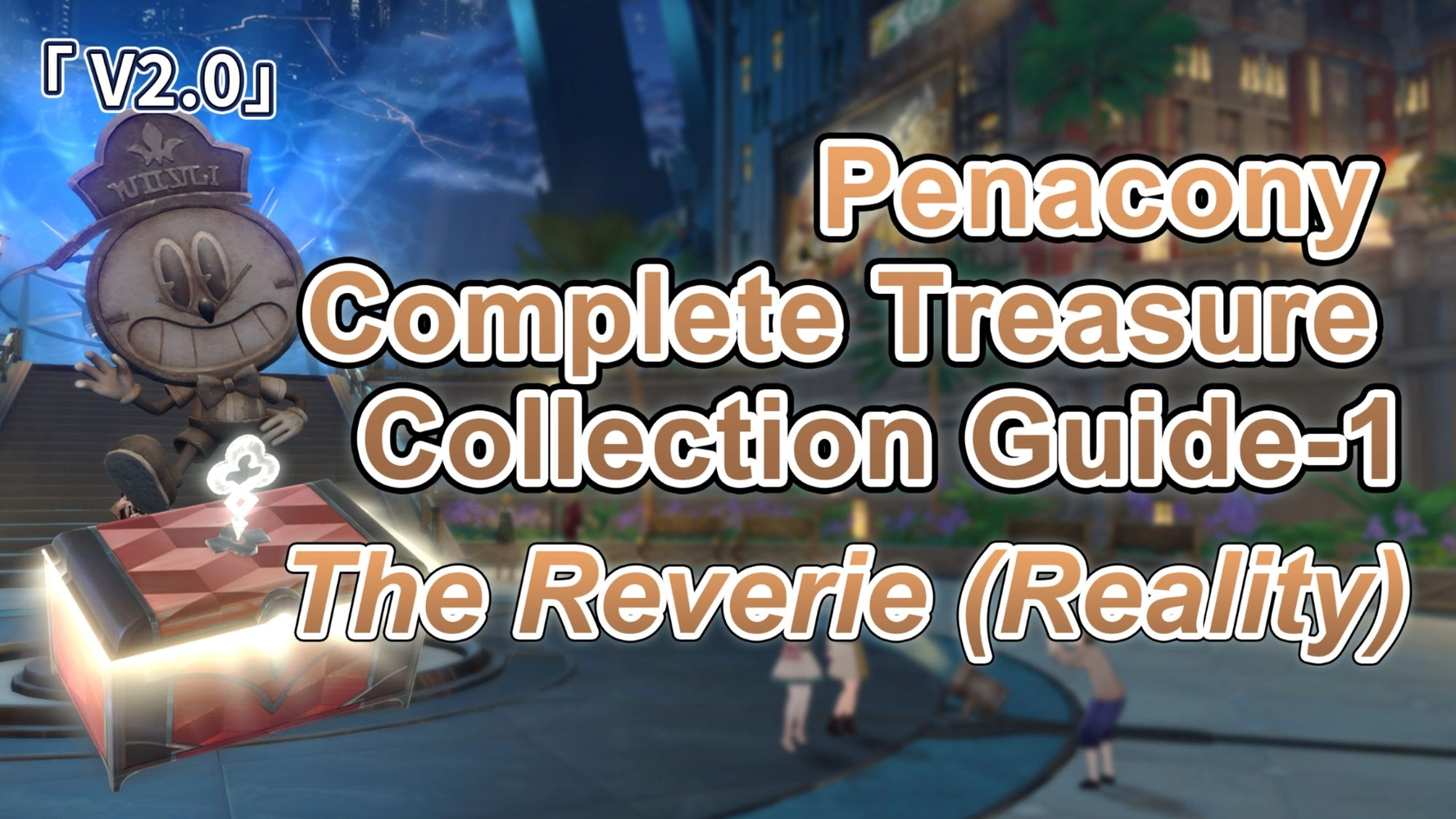 [V2.0] Penacony Complete Treasure Collection Guide (5) | The Reverie ...