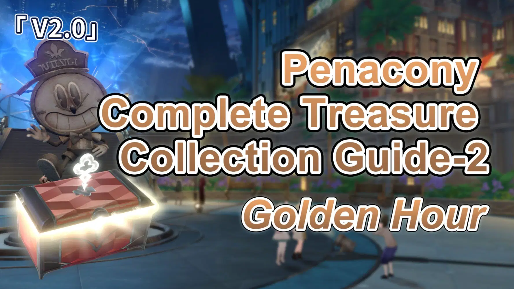[V2.0] Penacony Complete Treasure Collection Guide (1) | The Reverie ...