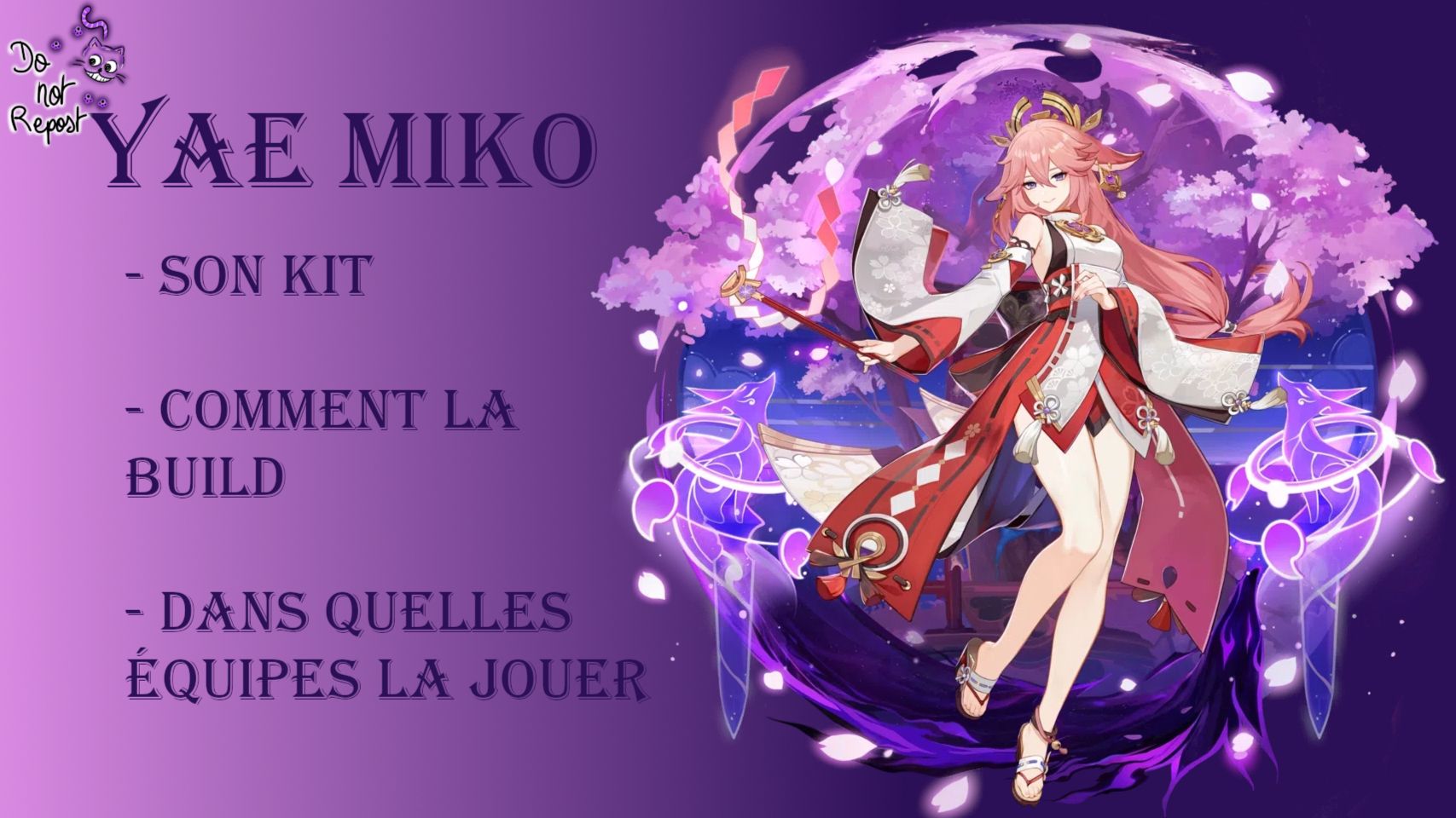 [Guide pour la version 4.4] Yae Miko : son kit, comment la build et ...