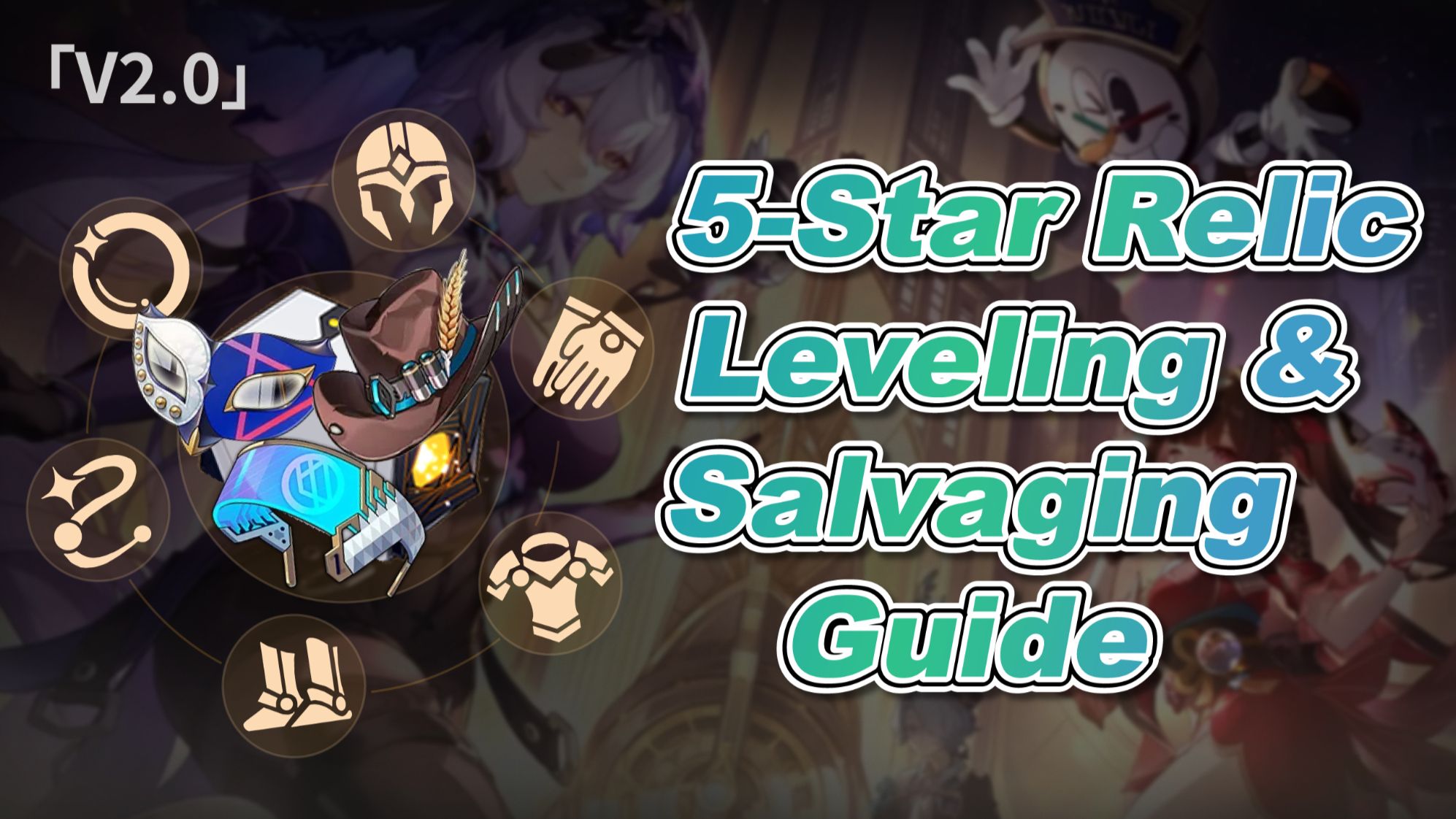[V2.0] 5-Star Relic Leveling and Salvaging Guide Honkai: Star Rail ...