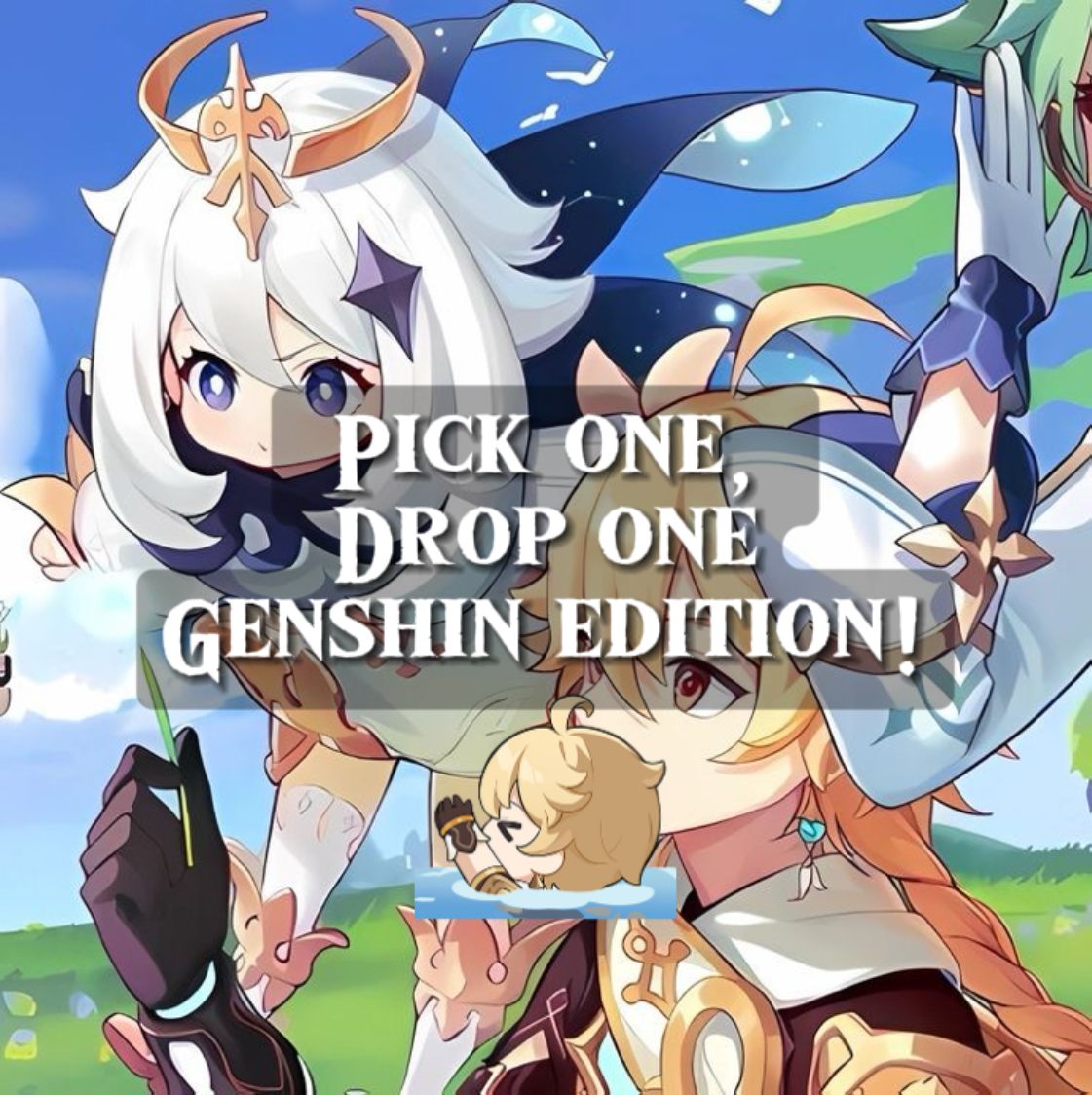 Pick one, drop one | Genshin Edition Genshin Impact | HoYoLAB