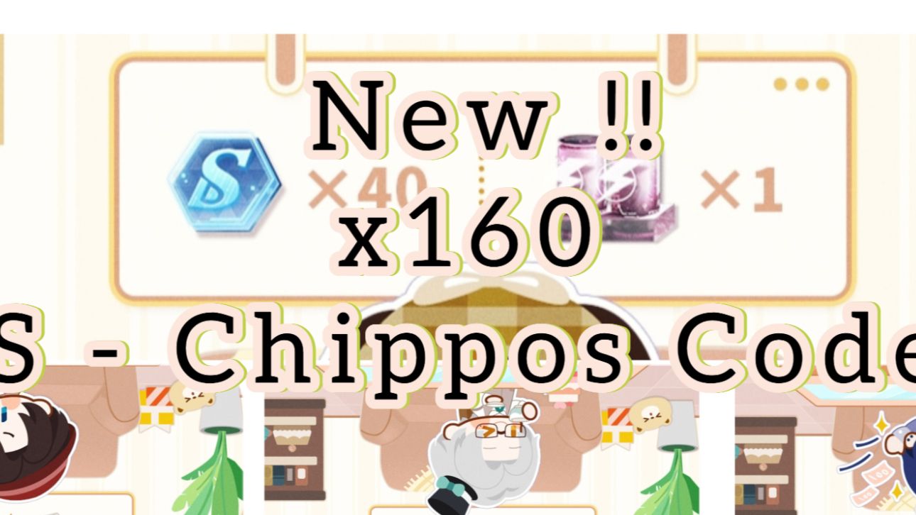 x160 s chips codes Tears of Themis | HoYoLAB