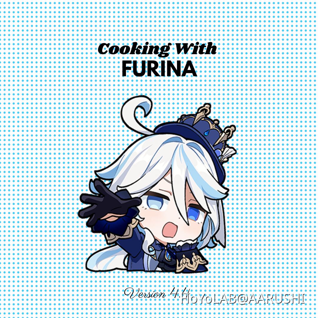 Let's cook with Furina! Genshin Impact | HoYoLAB
