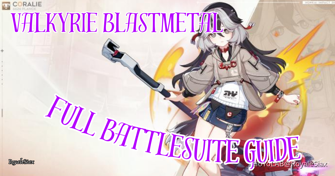 [Beta 7.3] Valkyrie Blastmetal - Full Battlesuite Guide Honkai Impact 3rd | HoYoLAB