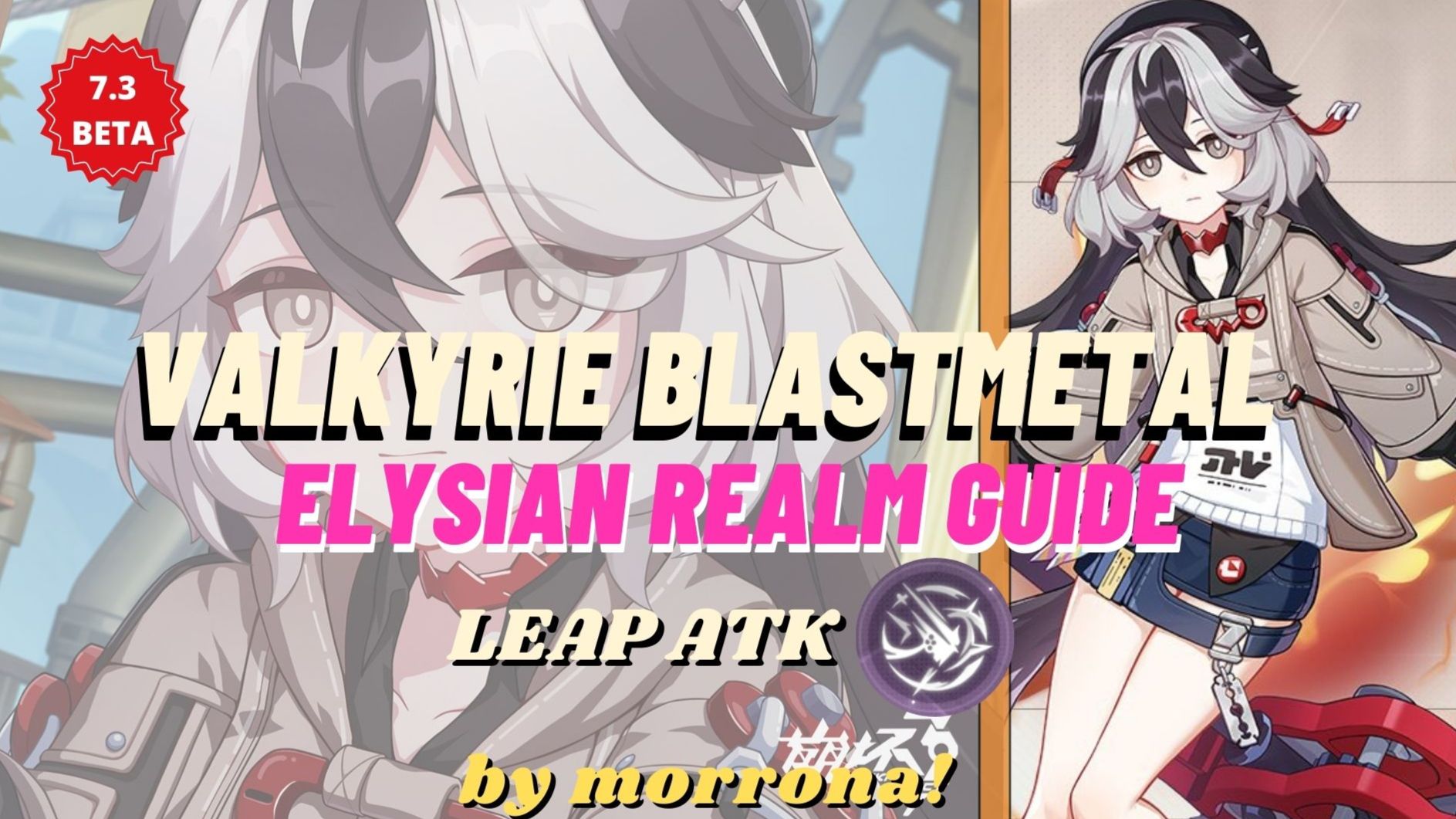 [Honkai Impact 3rd Beta v7.3] Valkyrie Blastmetal [Elysian Realm Leap ATK Guide] Honkai Impact ...