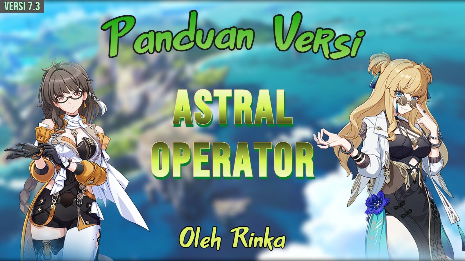 Membahas 7.3 - AstralOp Honkai Impact 3rd | HoYoLAB