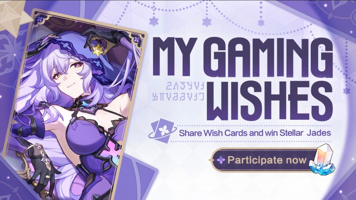My Gaming Wishes | HSR Sharing Event with Rewards Honkai: Star Rail ...