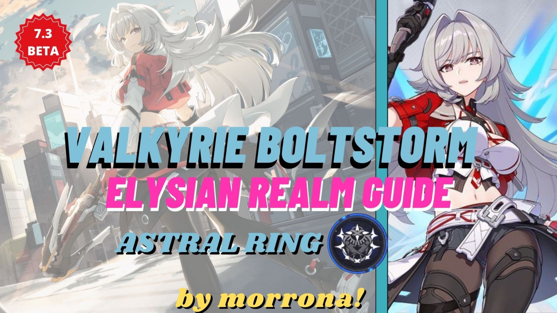 [Honkai Impact 3rd Beta v7.3] Valkyrie Boltstorm [Elysian Realm Astral Ring Guide] Honkai Impact ...