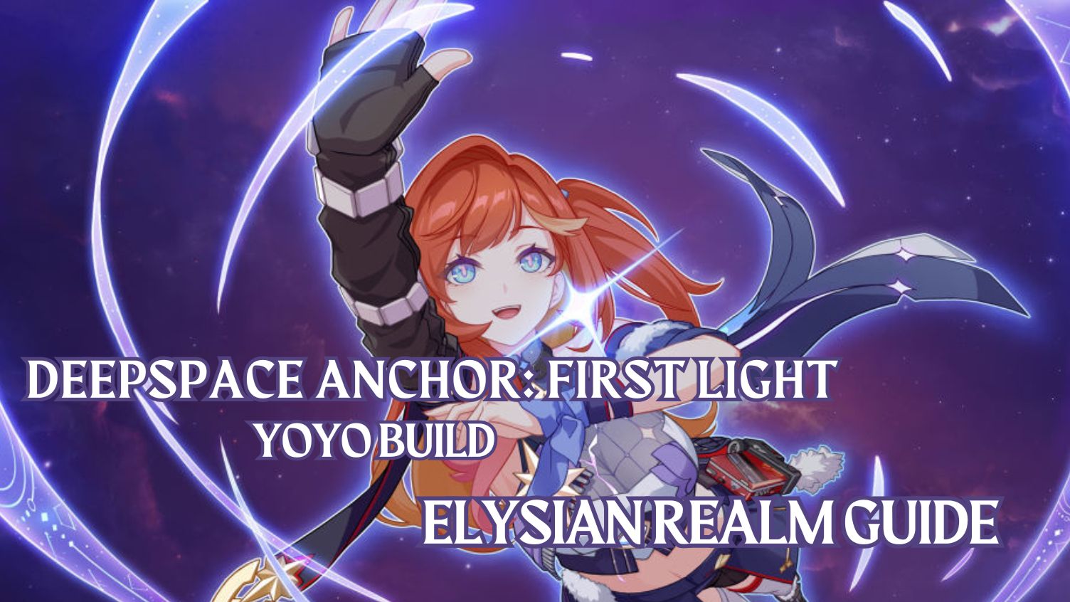 [v7.3 Beta Guide] Senadina - Deepspace Anchor: First Light | Elysian Realm Guide Honkai Impact ...