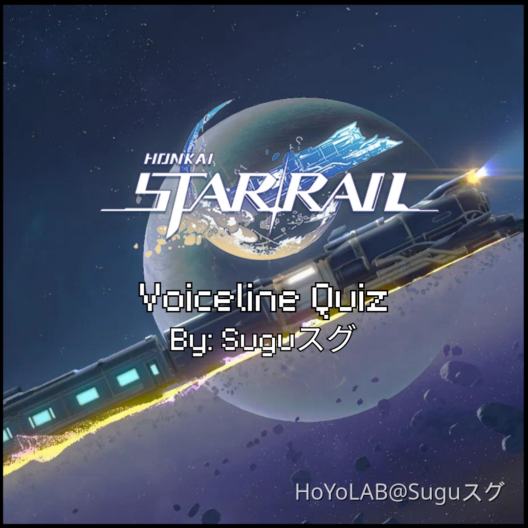 Honkai Star Rail Voicelines Quiz (but with different font) Honkai: Star ...
