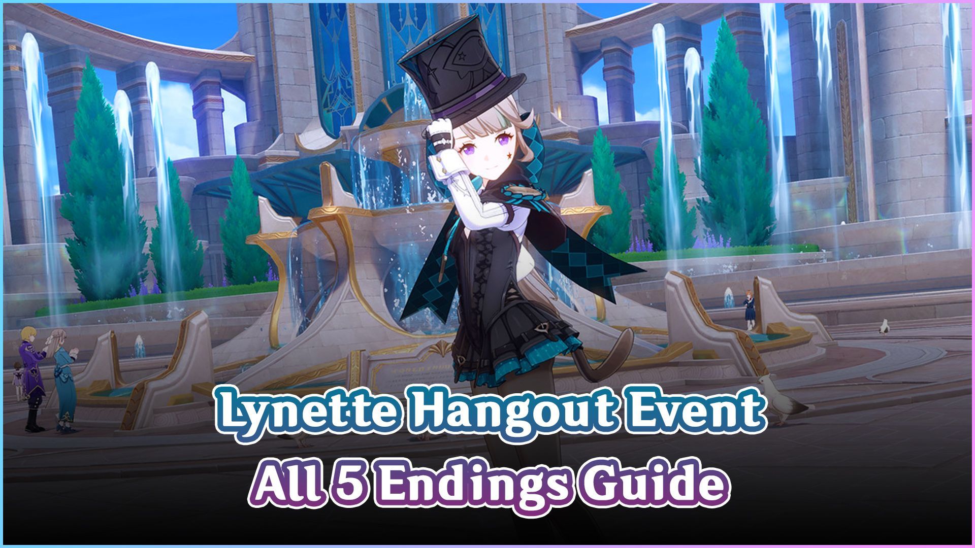 Lynette Hangout Event Guide | 90 Primogems & 3 Achievements Genshin ...