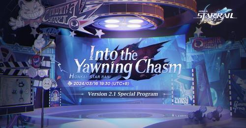 [NEW EVENT - Ends at 11:59PM (UTC+8)] The Honkai: Star Rail Version 2.1 "Into the Yawning Chasm ...