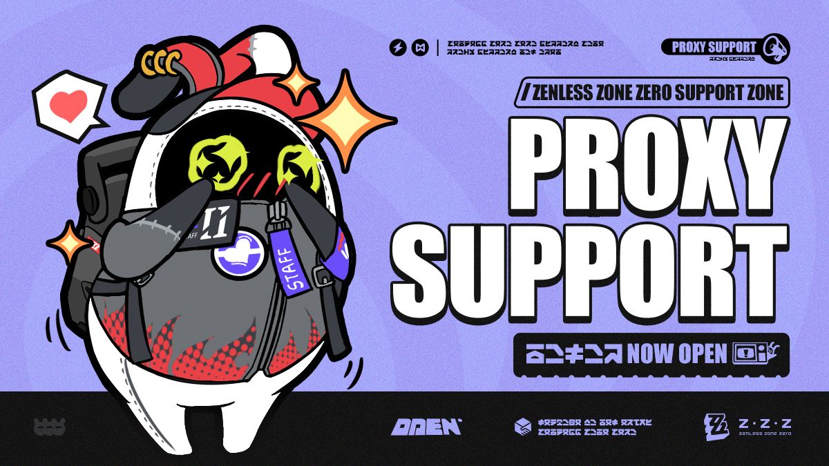 Zenless Zone Zero Support Zone: Proxy Support is Here! Zenless Zone Zero | HoYoLAB