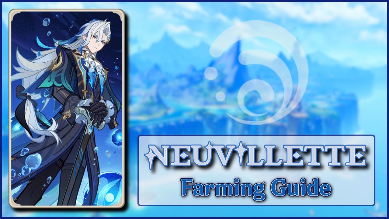 {Neuvillette “The Water Connoisseur” ~ Farming} ~ Mats Infographic ...