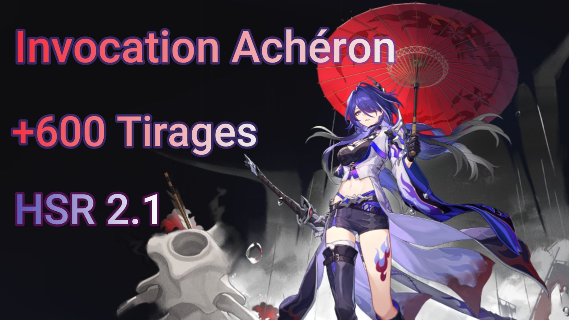 [HSR 2.1] Invocation sur Achéron ! (+600 Tirages) Honkai: Star Rail | HoYoLAB