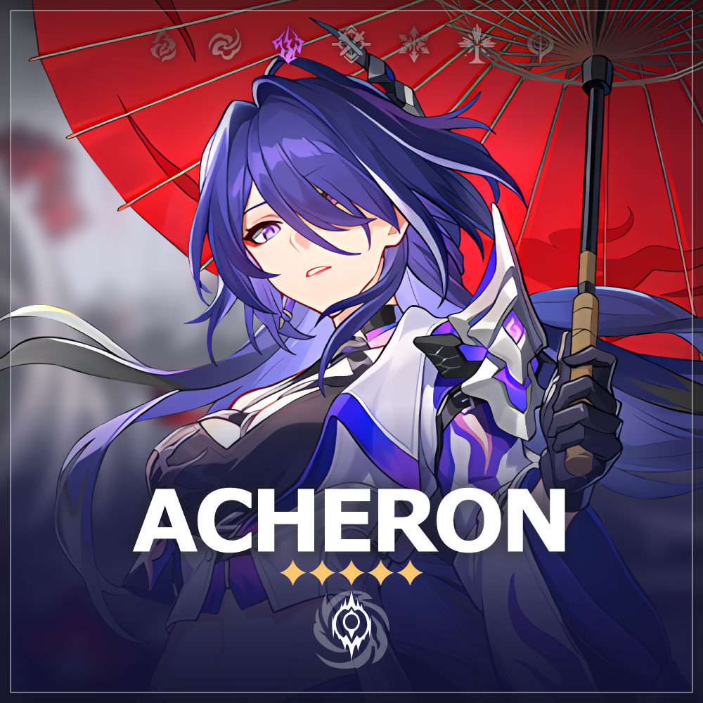 [Guide] Acheron | Burst Damage Honkai: Star Rail | HoYoLAB