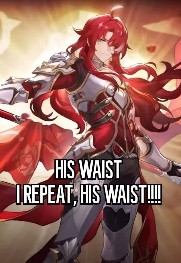 HIS WAIST, I REPEAT, HIS WAIST!!!!! Honkai: Star Rail | HoYoLAB