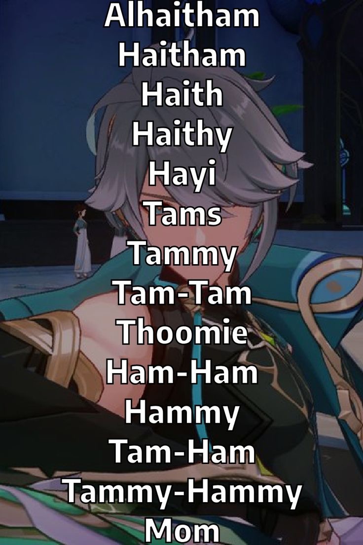 All the names he got called of (includes daddy and mommy HAH) Genshin ...