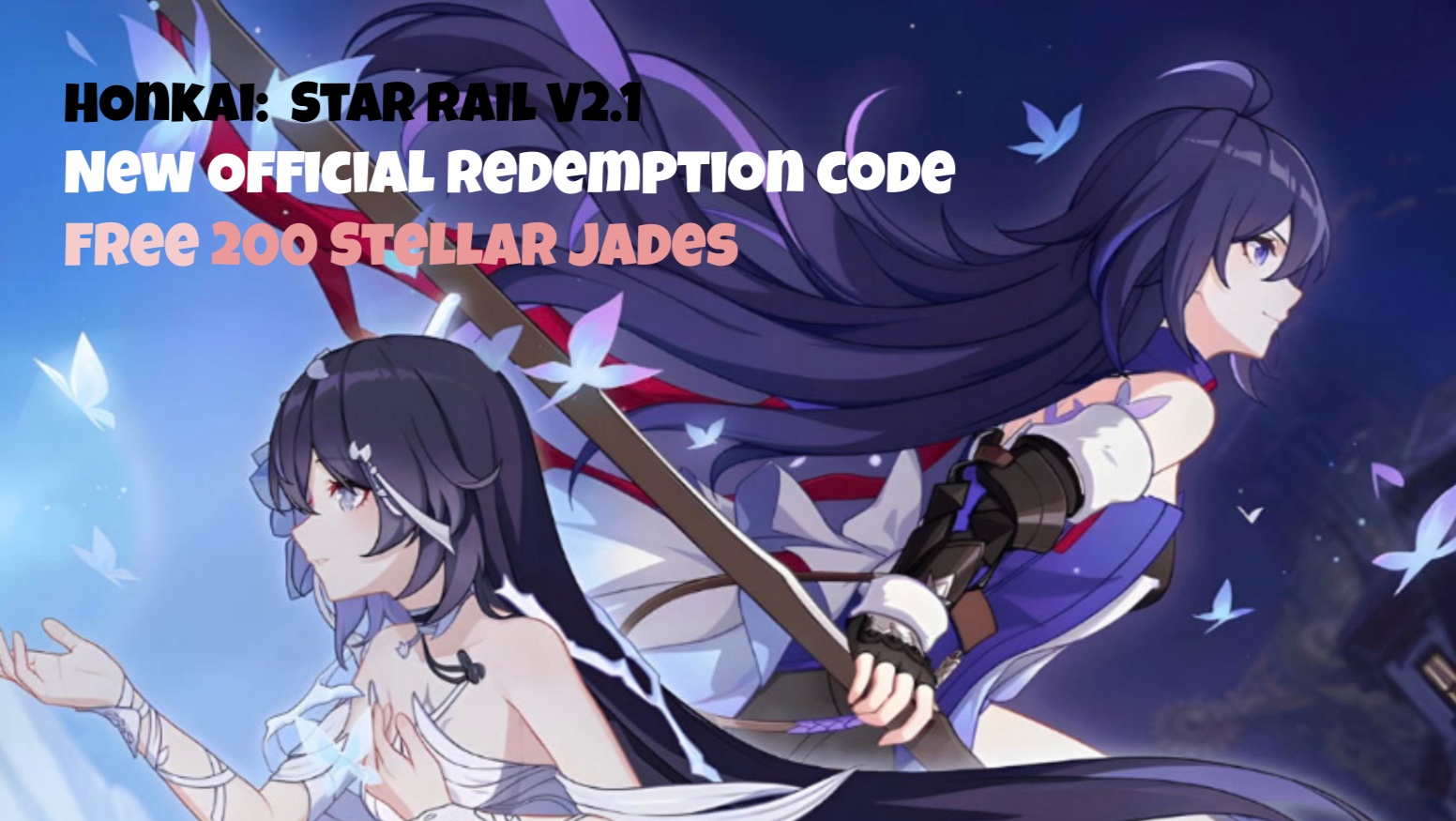 (Expired) 12 New Redemption Codes | 200 Free Stellar Jades | Direct ...
