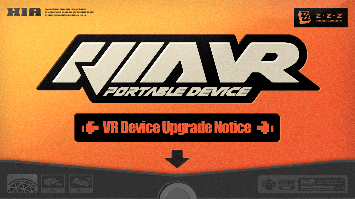 (New Mail) VR Device Upgrade Notice Zenless Zone Zero | HoYoLAB